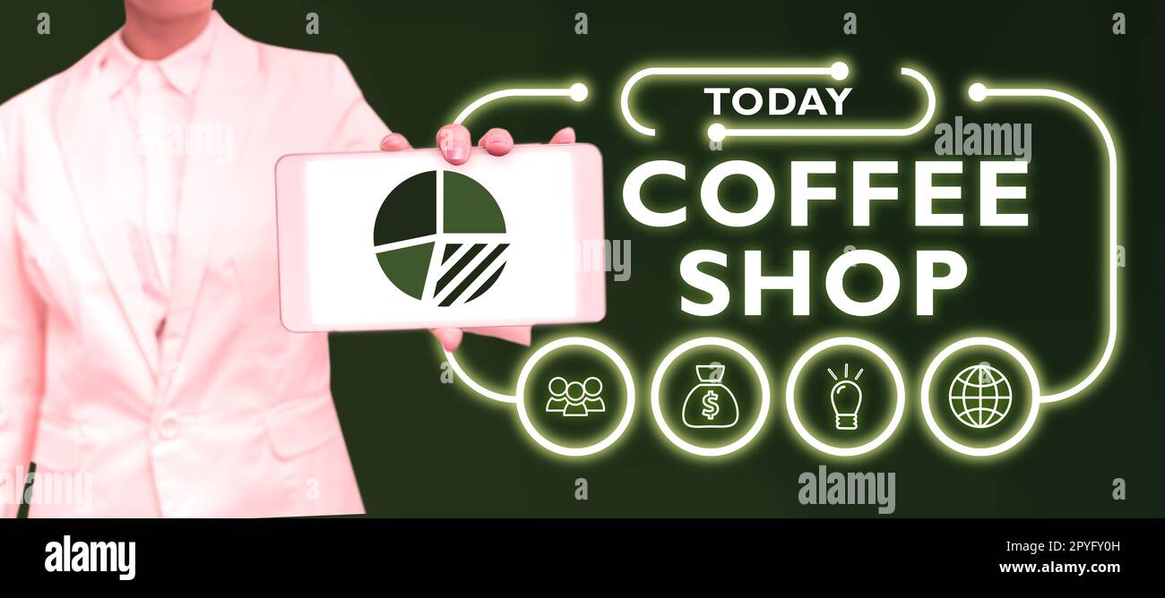 Sign displaying Coffee Shop. Business concept small informal restaurant ...