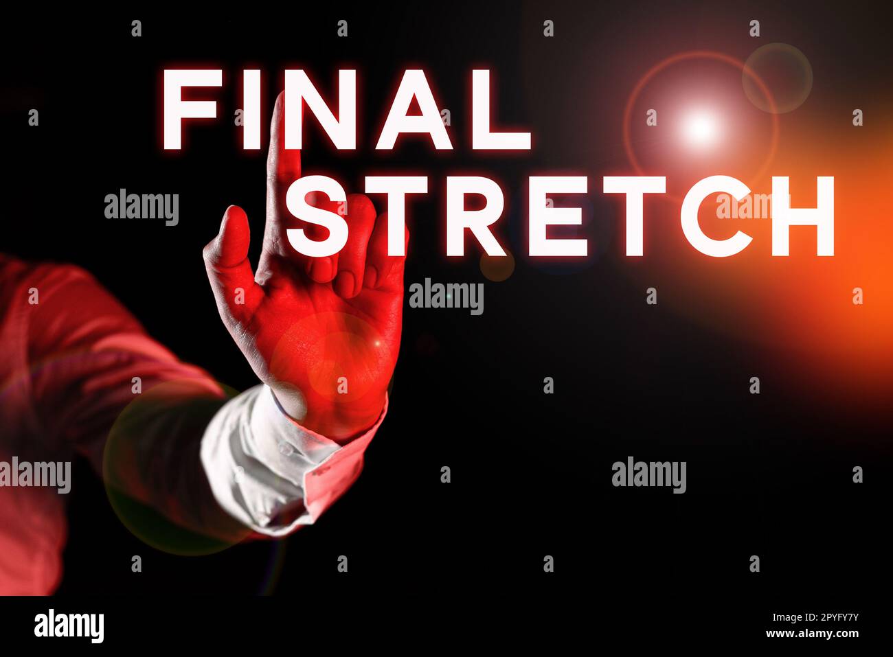 Sign displaying Final Stretch. Word for Last Leg Concluding Round ...