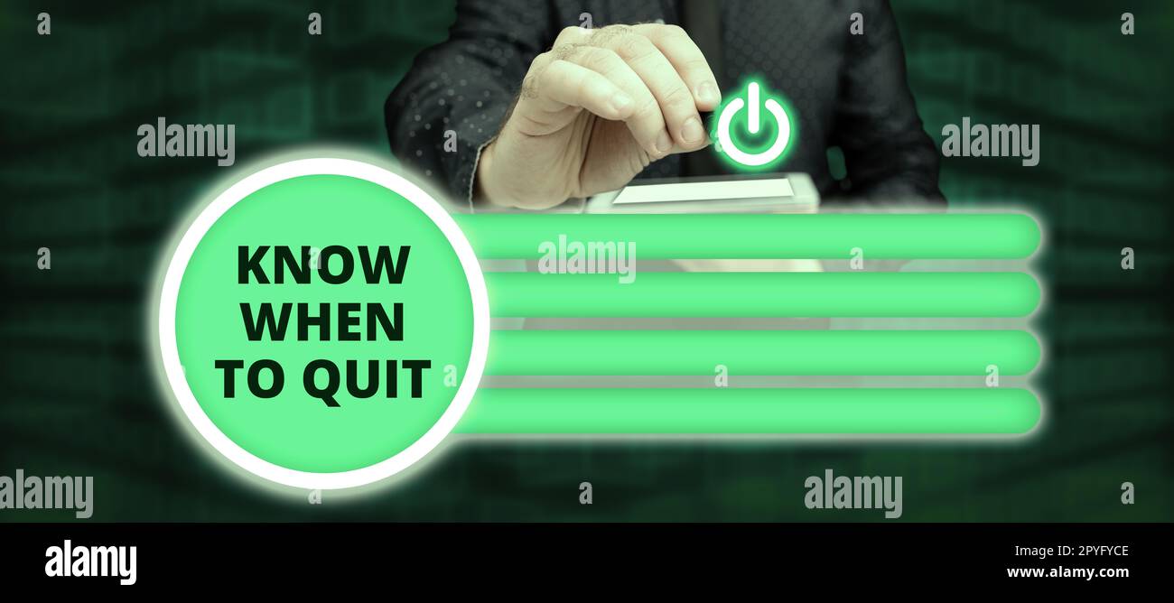 Handwriting text Know When To Quit. Word for be aware of the right ...