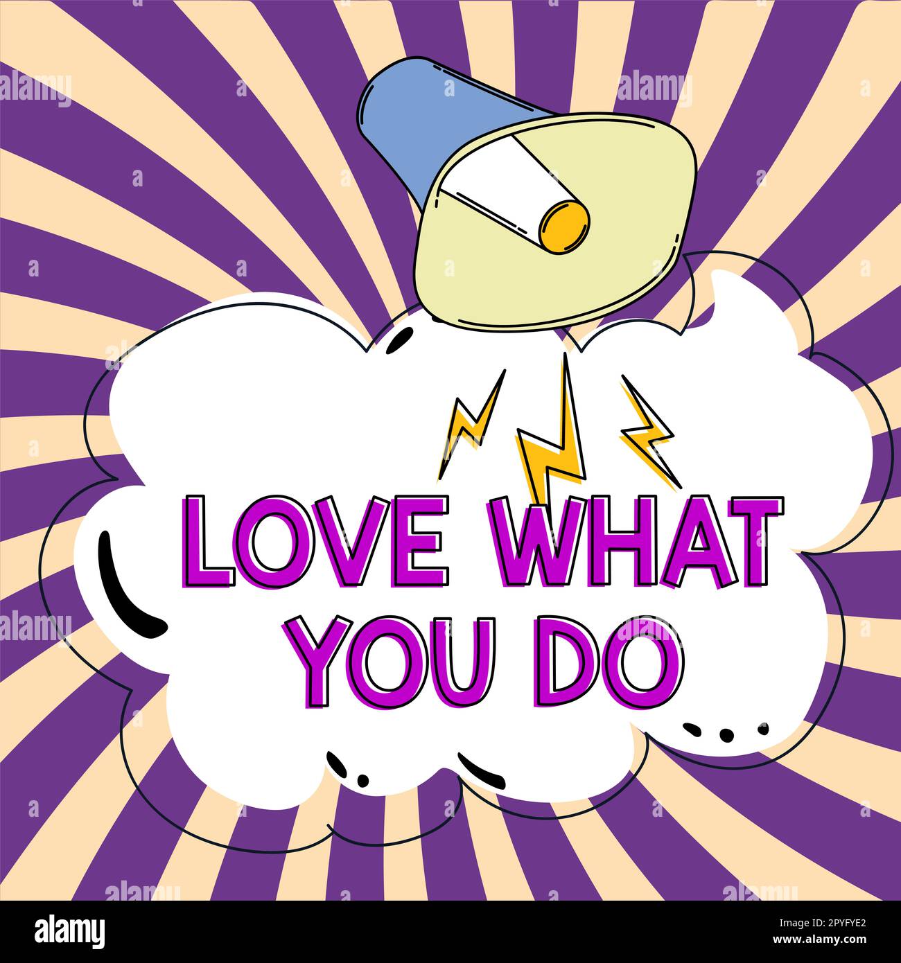 Sign displaying Love What You Do. Business concept has passion and ...