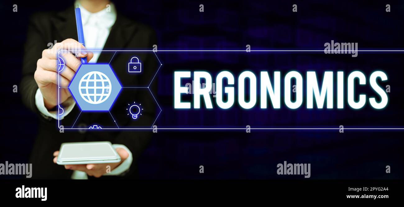 Sign displaying Ergonomics. Business overview fitting or designing a ...