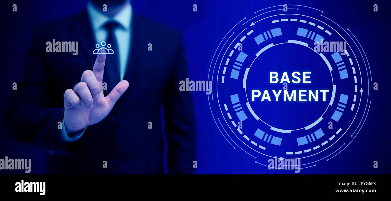 Conceptual caption Base Payment. Word Written on amount of pay for a ...