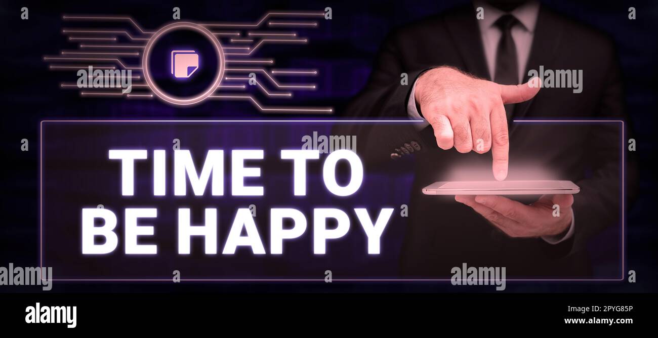 Text caption presenting Time To Be Happy. Business overview meaningful ...