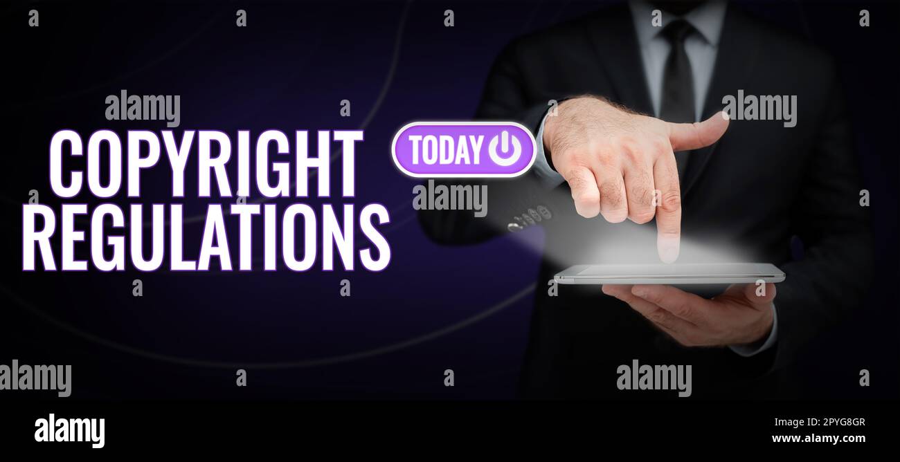 Sign displaying Copyright Regulations. Business overview body of law ...
