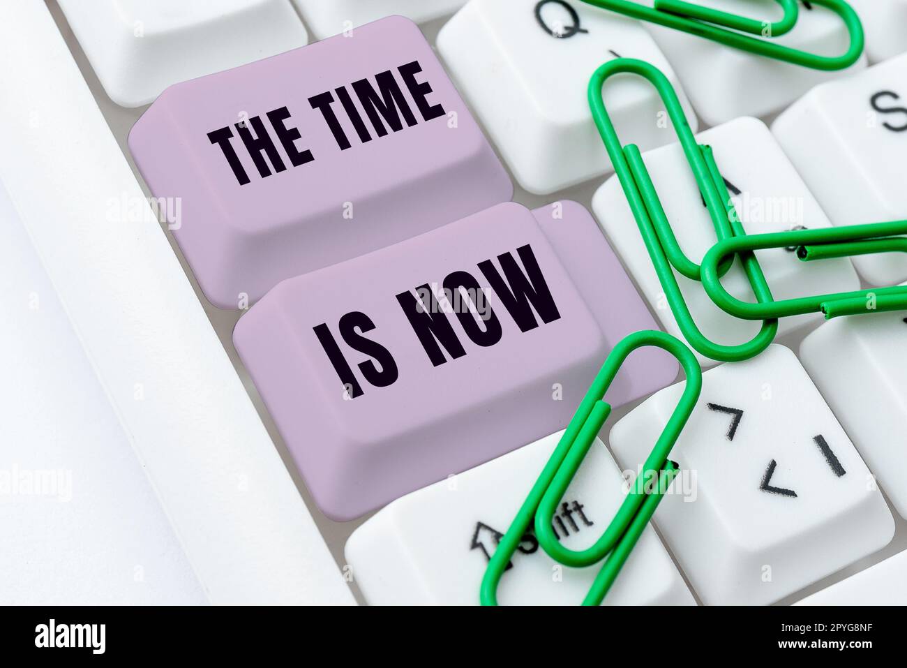 Inspiration showing sign The Time Is Now. Word for encouraging someone ...