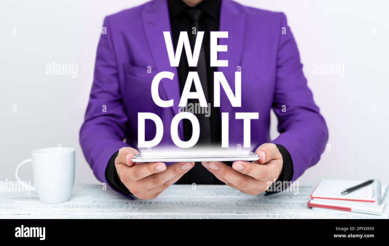 Hand writing sign We Can Do It. Word Written on see yourself as ...