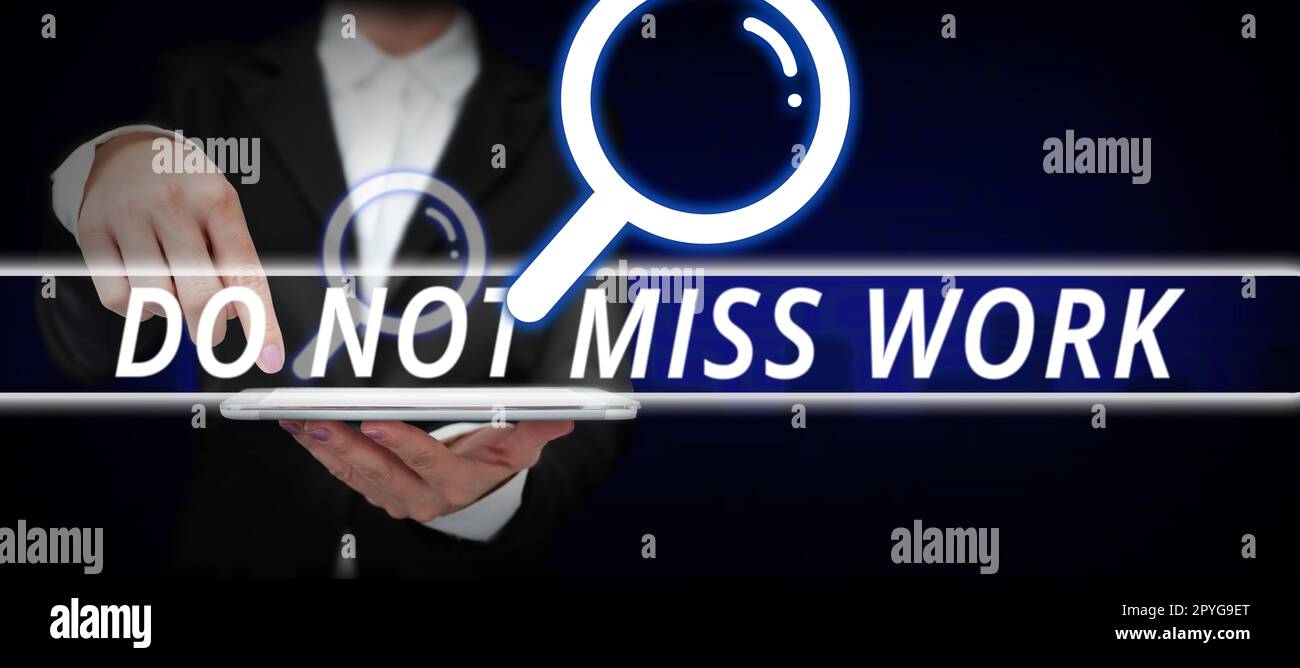 Conceptual display Do Not Miss Work. Business showcase perfect ... Conceptual display Do Not Miss Work. Business showcase perfect ...