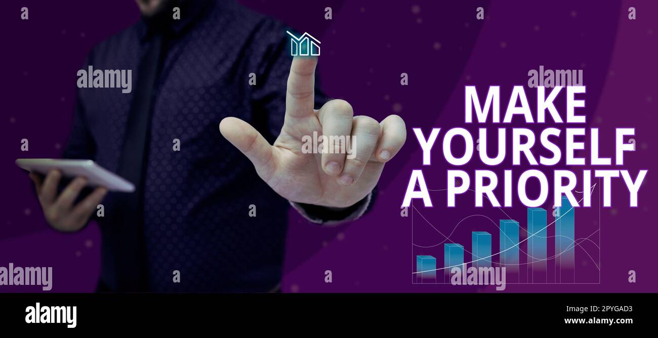 Inspiration showing sign Make Yourself A Priority. Internet Concept ...