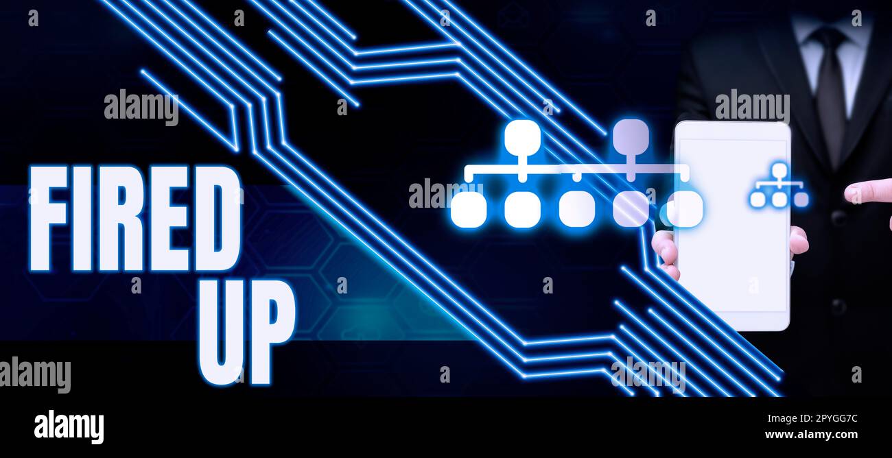 Text caption presenting Fired Up. Business idea means that someone ...