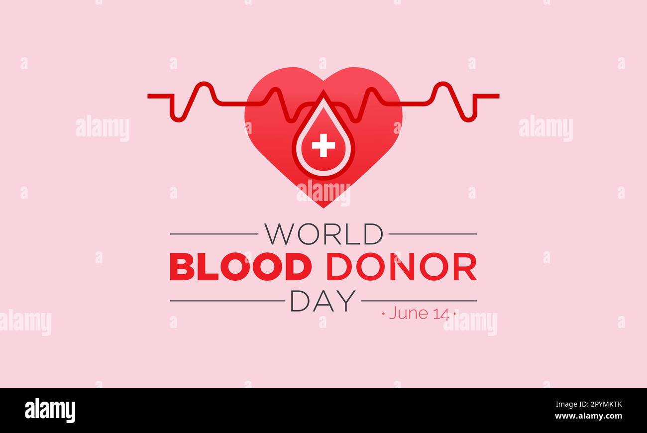 World blood donor day is observed every year in june 14. Donate blood ...