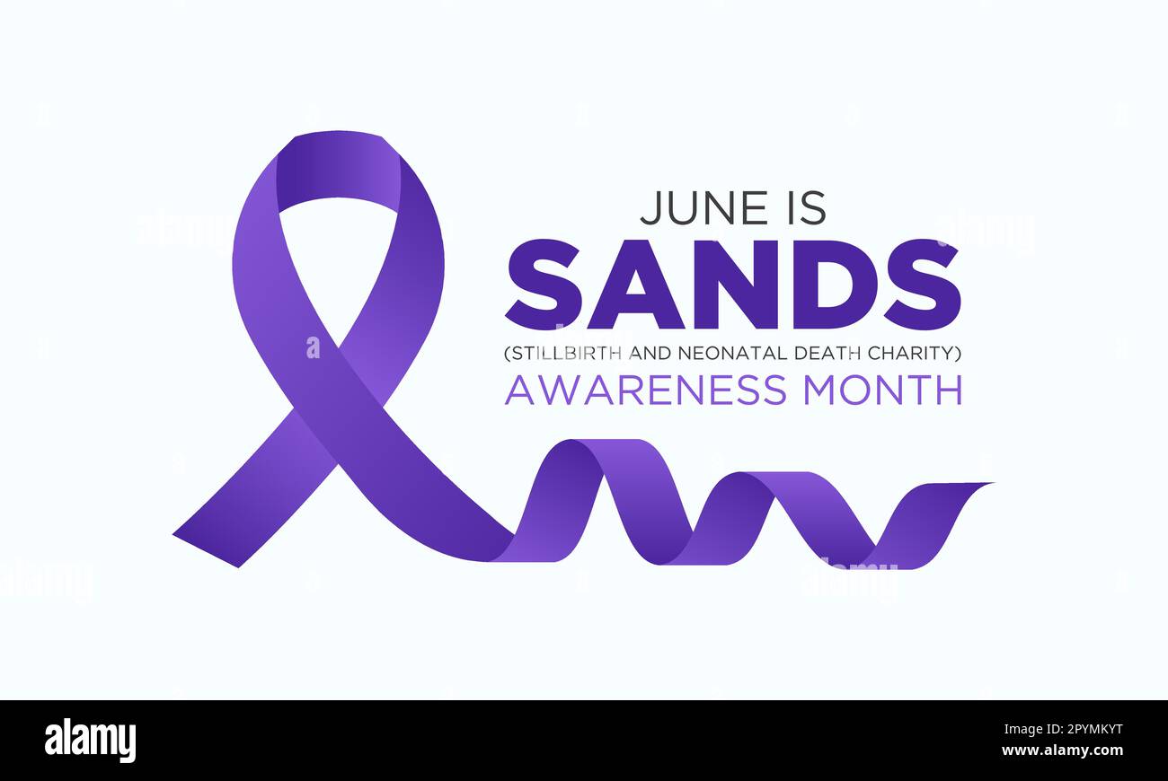 SANDS (stillbirth and neonatal death charity) awareness month is ...