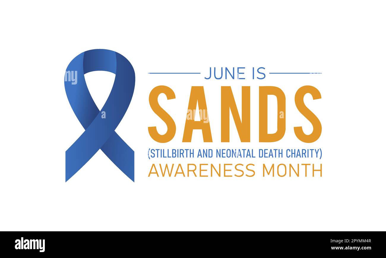 SANDS (stillbirth and neonatal death charity) awareness month is ...
