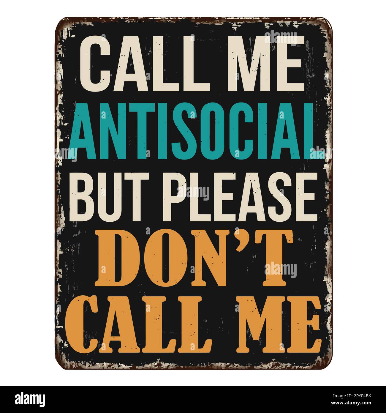 Call me antisocial but please don't call me vintage rusty metal sign on ...