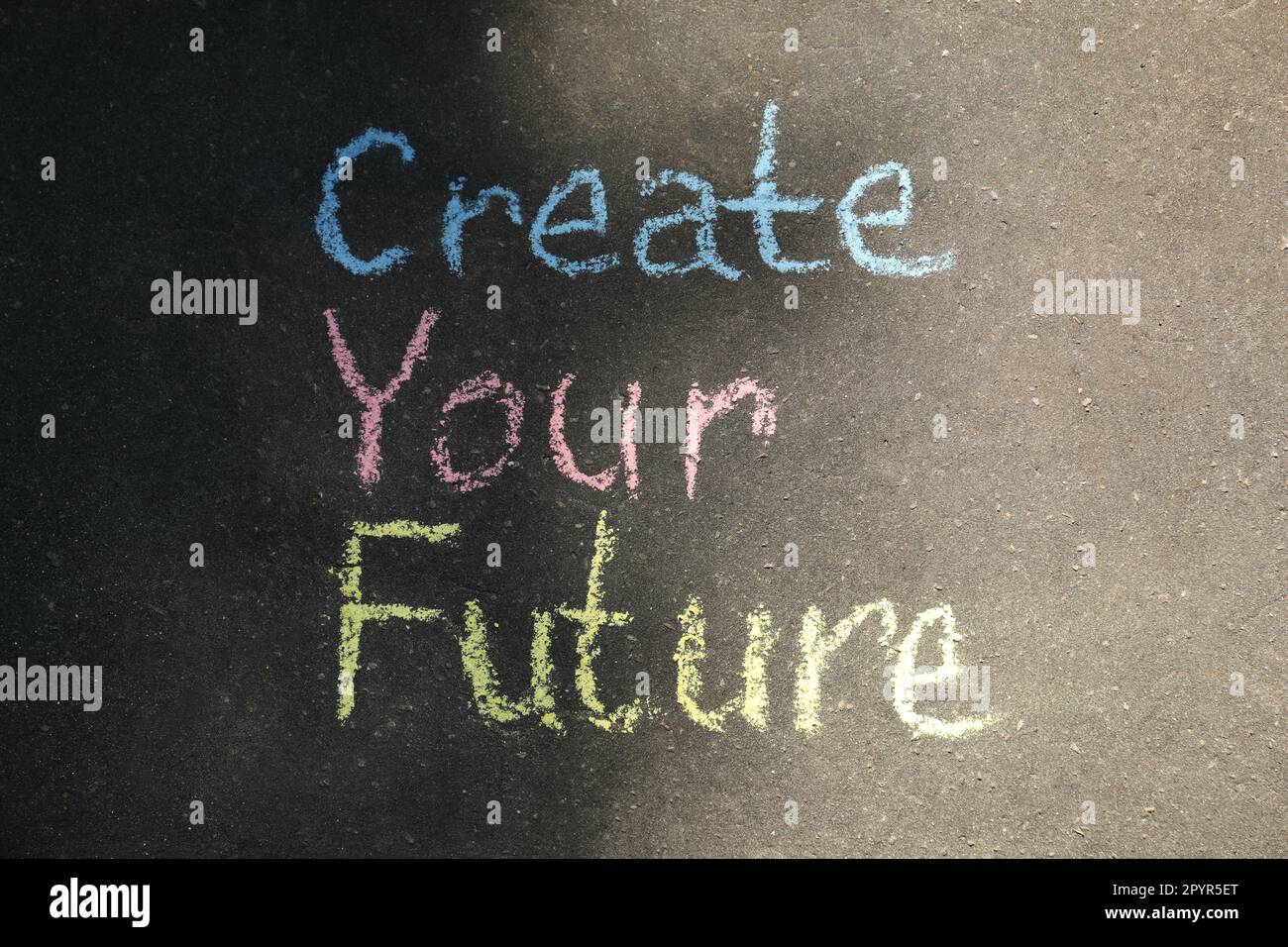 Phrase Create Your Future written on asphalt, top view Stock Photo - Alamy
