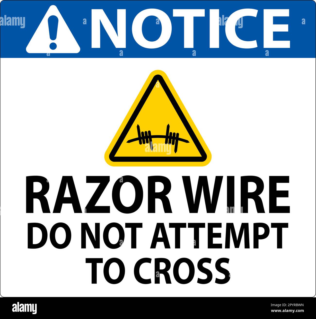 Notice Razor Wire Sign Razor Wire Do not Attempt to Cross Stock Vector ...