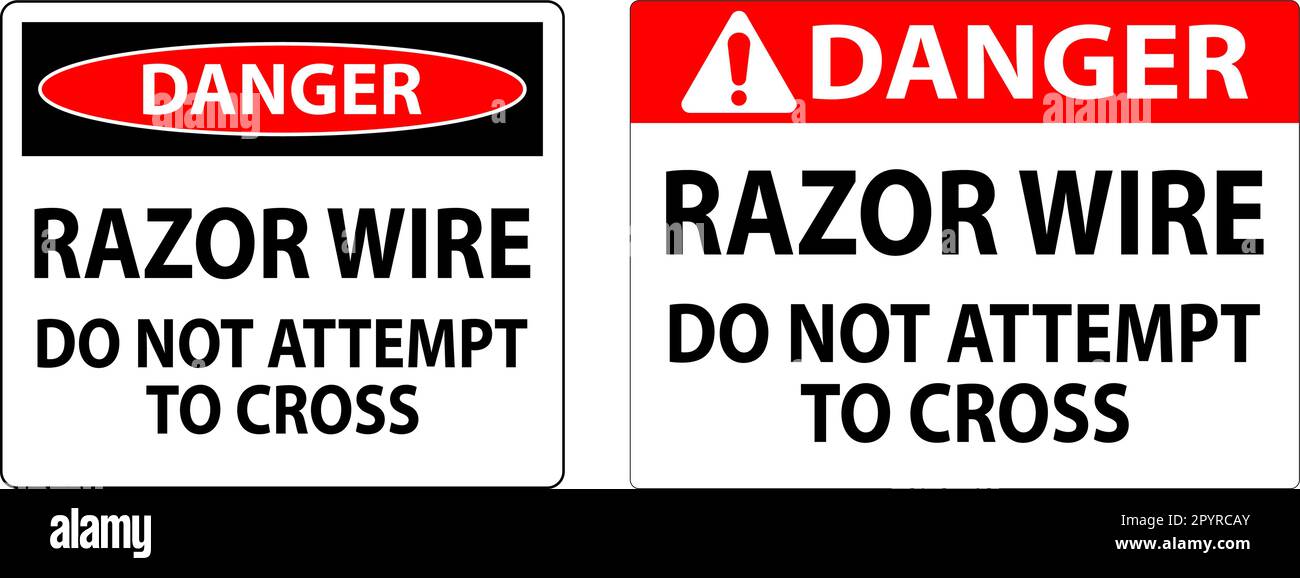 Danger Sign Razor Wire, Do Not Attempt To Cross Stock Vector Image ...