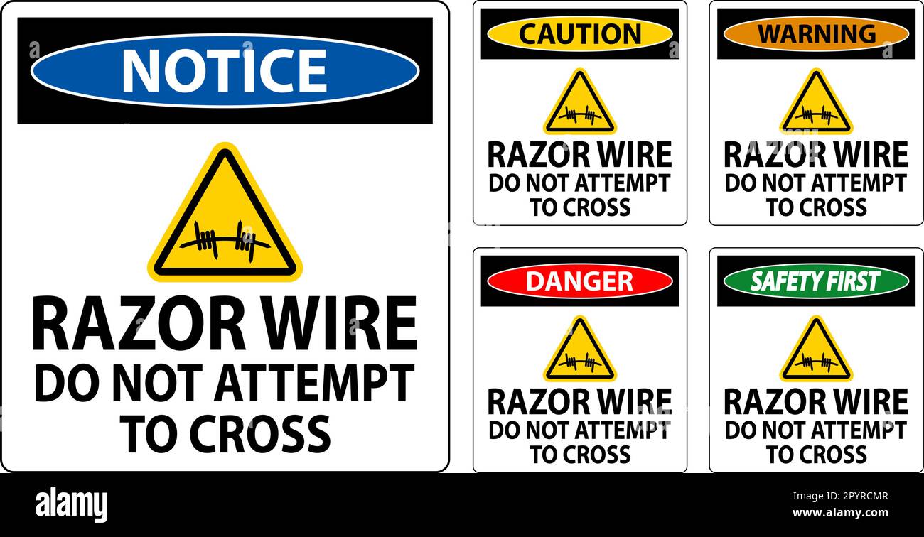Danger Razor Wire Sign Razor Wire Do not Attempt to Cross Stock Vector ...