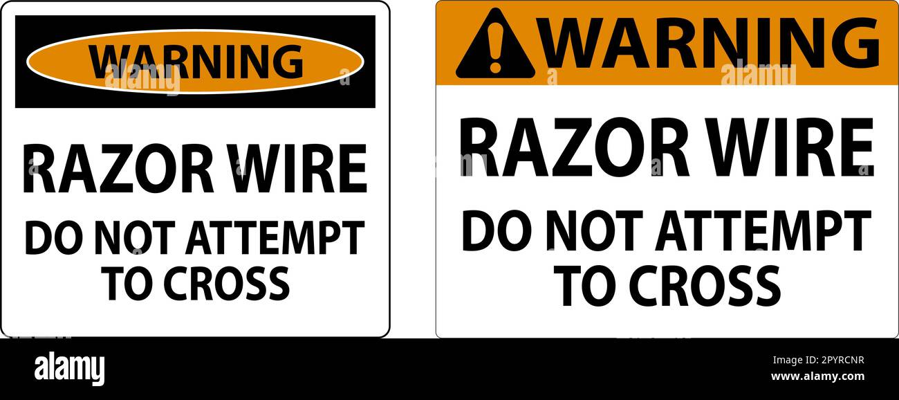 Warning Sign Razor Wire, Do Not Attempt To Cross Stock Vector Image ...
