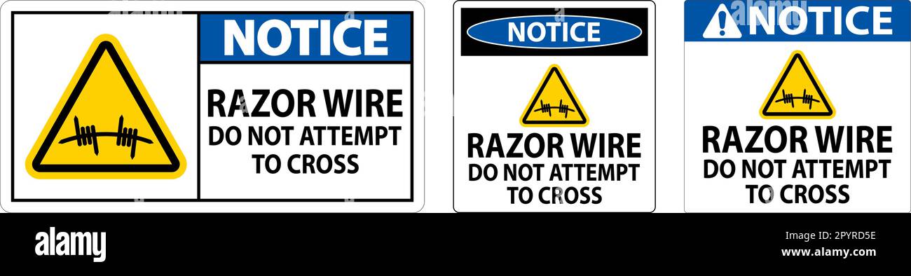 Notice Razor Wire Sign Razor Wire Do not Attempt to Cross Stock Vector ...