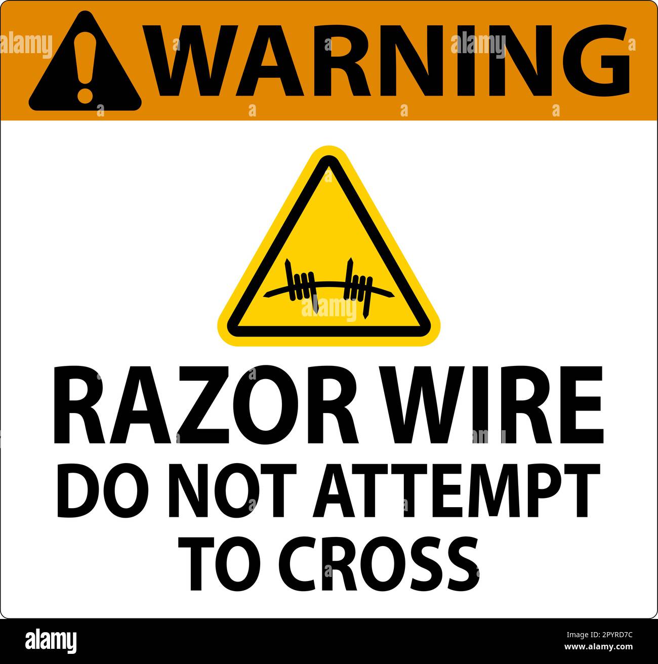 Warning Razor Wire Sign Razor Wire Do not Attempt to Cross Stock Vector ...