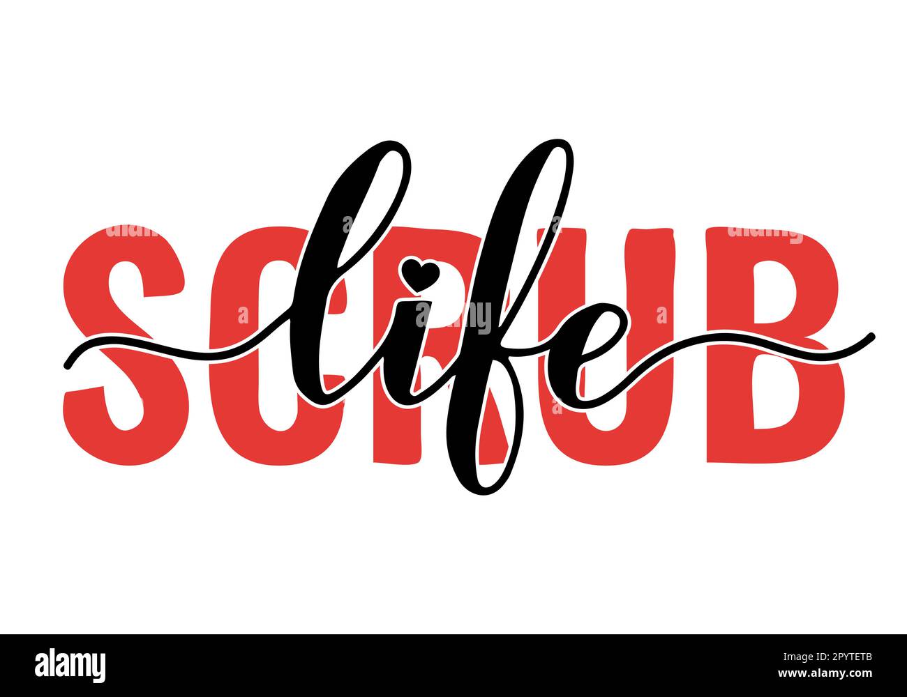 Scrub life calligraphy hand lettering isolated on white. Nurse saying ...