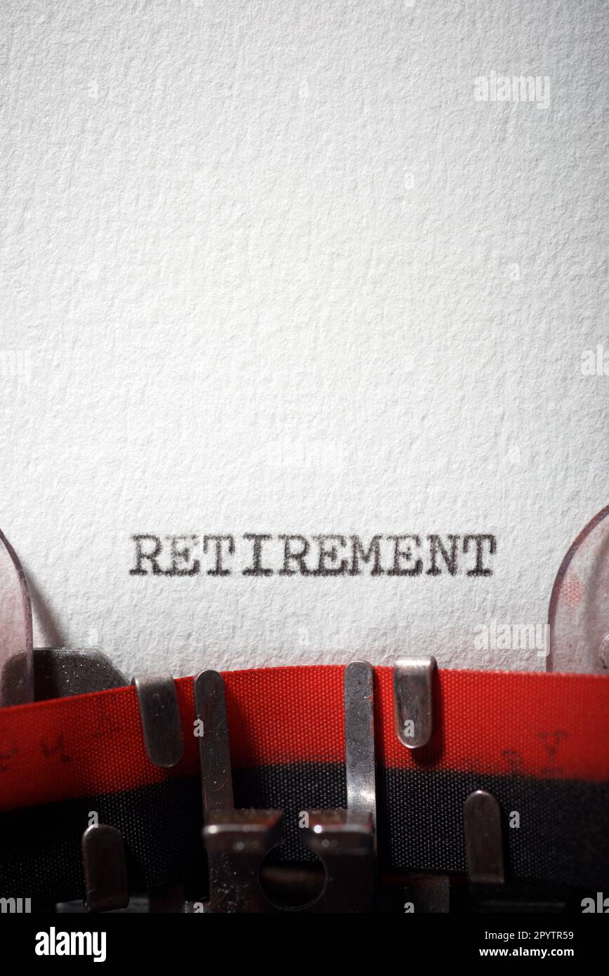 Retirement word written with a typewriter Stock Photo - Alamy