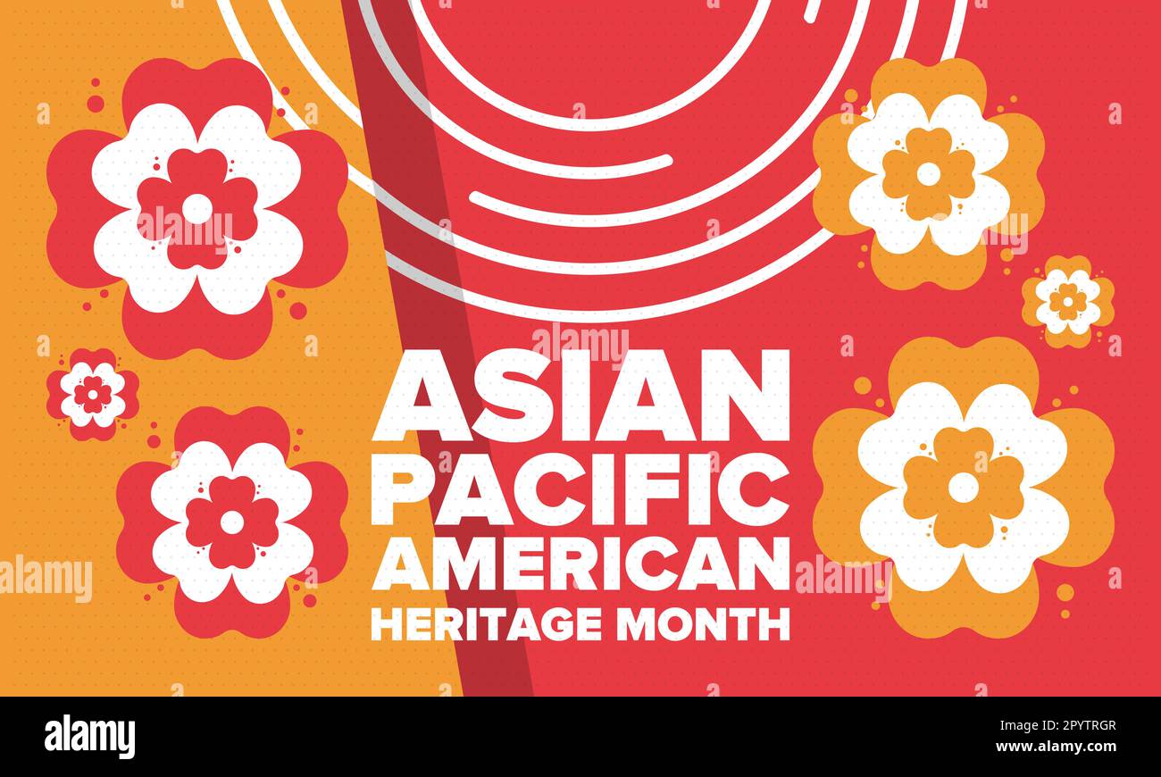 Asian Pacific American Heritage Month in May. It celebrates the history ...