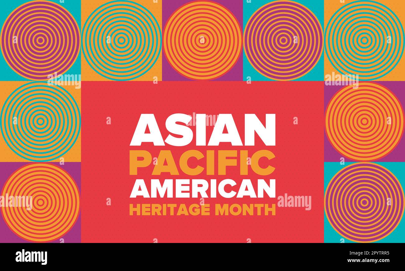 Asian Pacific American Heritage Month in May. It celebrates the history ...