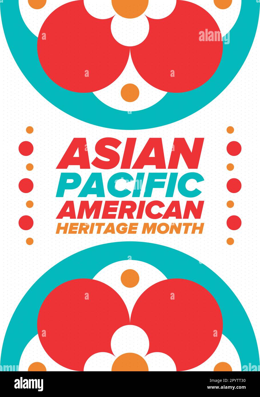 Asian Pacific American Heritage Month in May. It celebrates the history ...