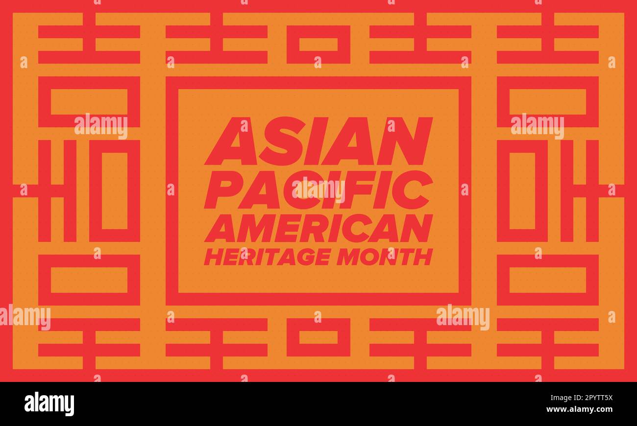 Asian Pacific American Heritage Month in May. It celebrates the history ...