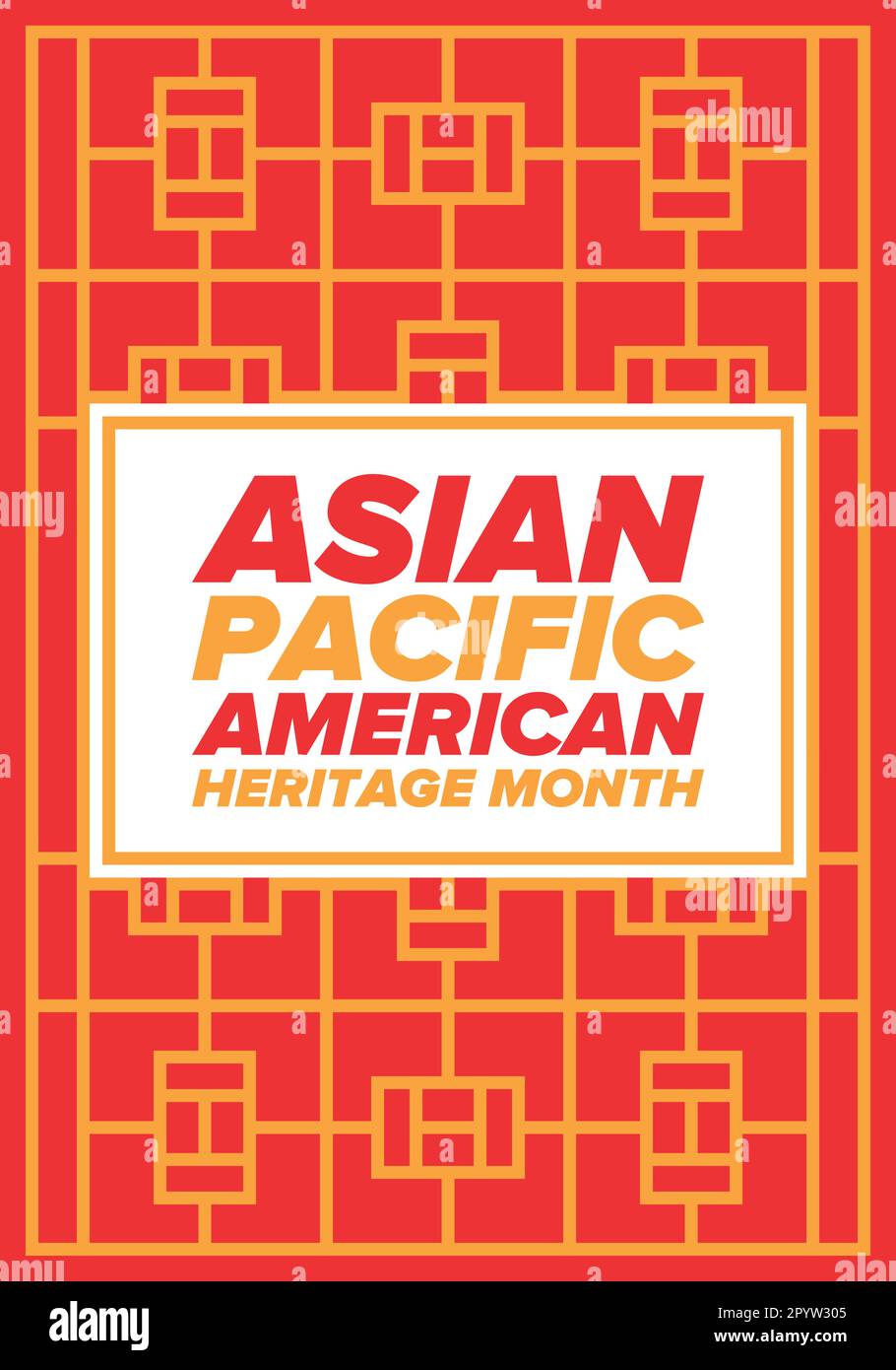Asian Pacific American Heritage Month in May. It celebrates the history ...