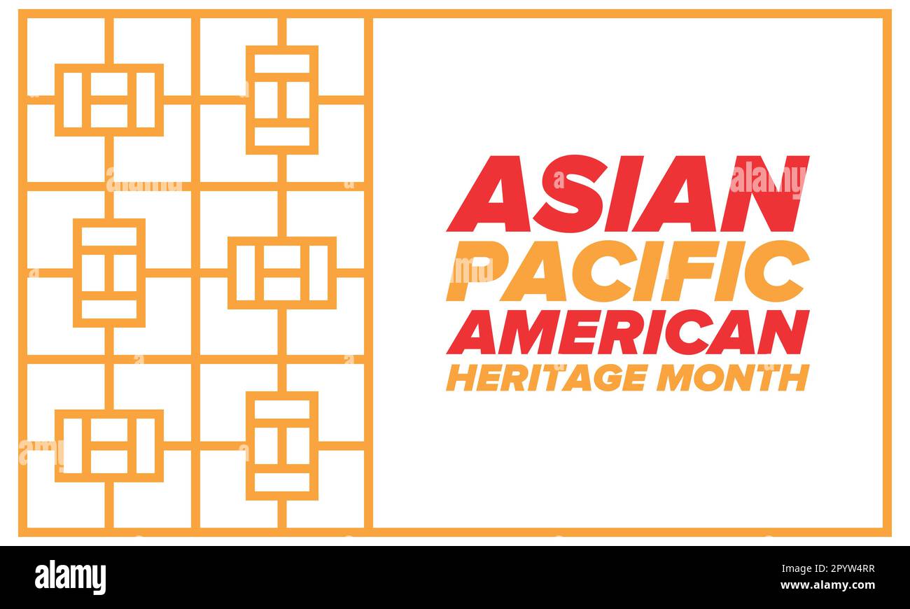 Asian Pacific American Heritage Month in May. It celebrates the history ...