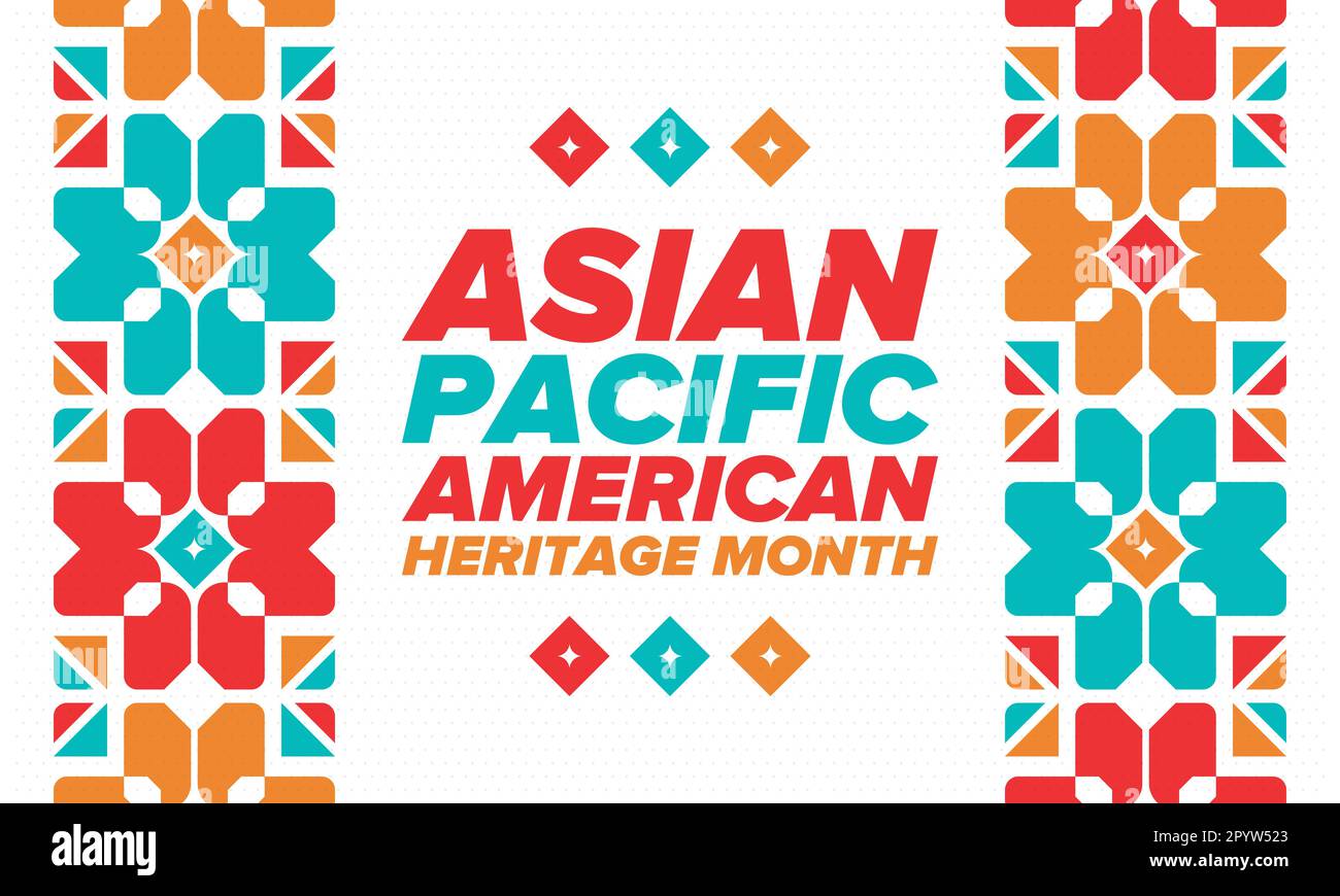 Asian Pacific American Heritage Month in May. It celebrates the history ...