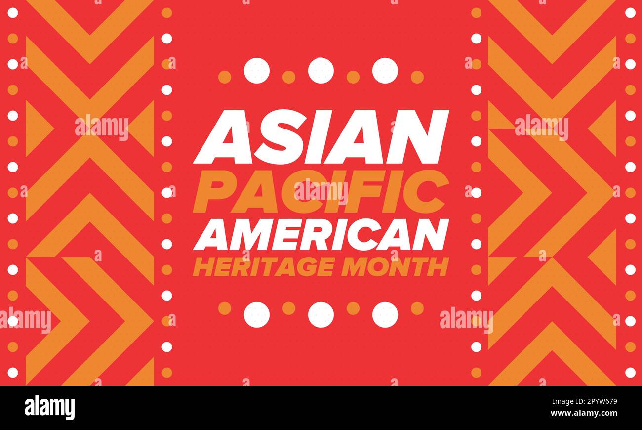 Asian Pacific American Heritage Month in May. It celebrates the history ...