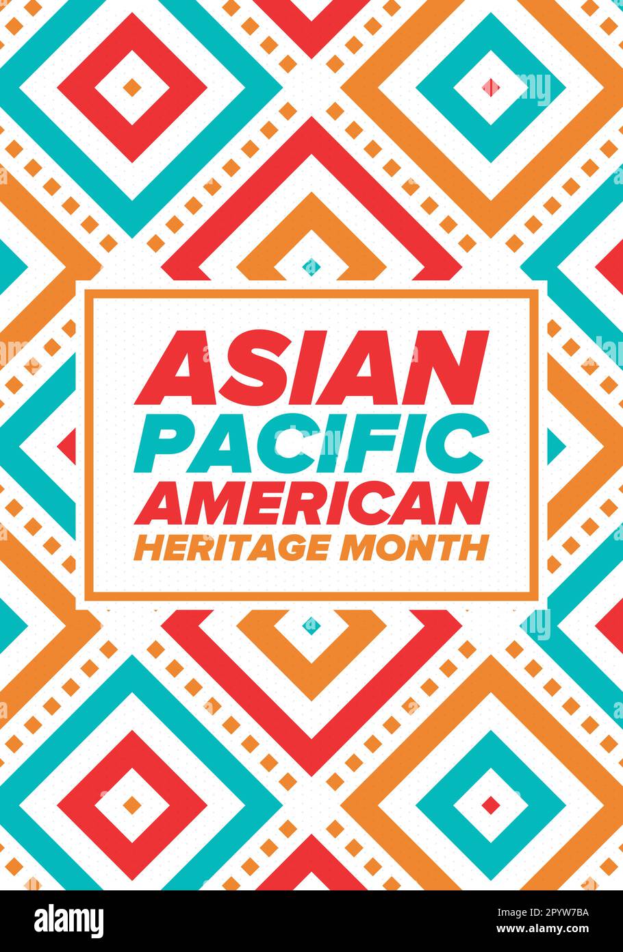 Asian Pacific American Heritage Month in May. It celebrates the history ...