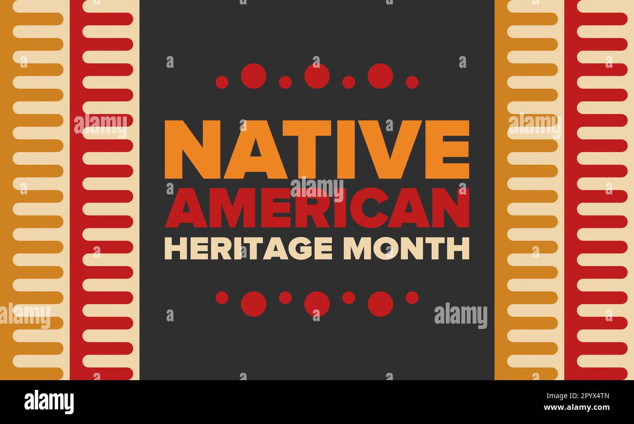 Native American Heritage Month in November. American Indian culture ...