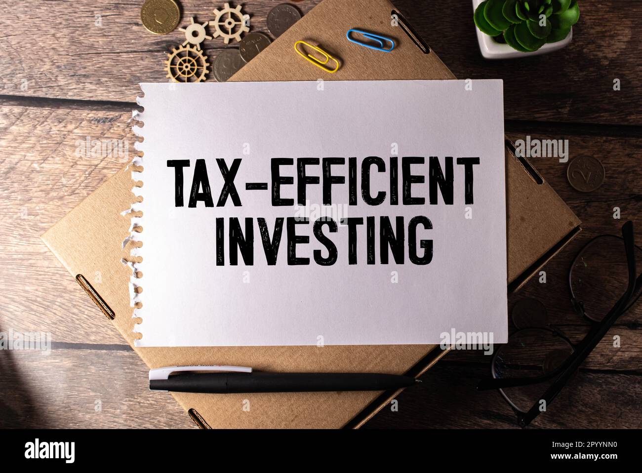 Tax-Efficient Investing is shown using a text Stock Photo - Alamy