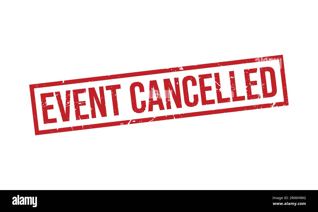Event Cancelled Rubber Stamp Seal Vector Stock Vector Image & Art - Alamy