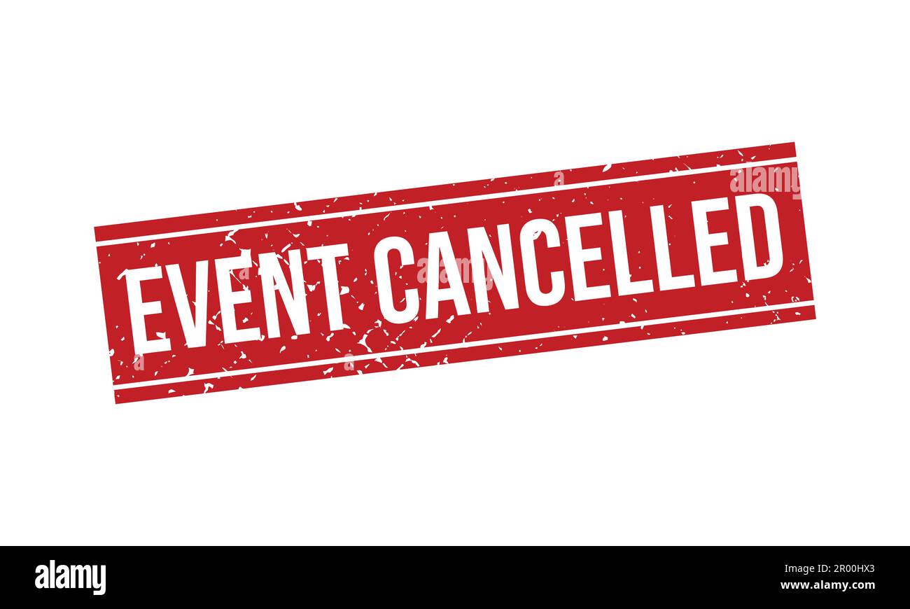 Event Cancelled Rubber Stamp Seal Vector Stock Vector Image & Art - Alamy