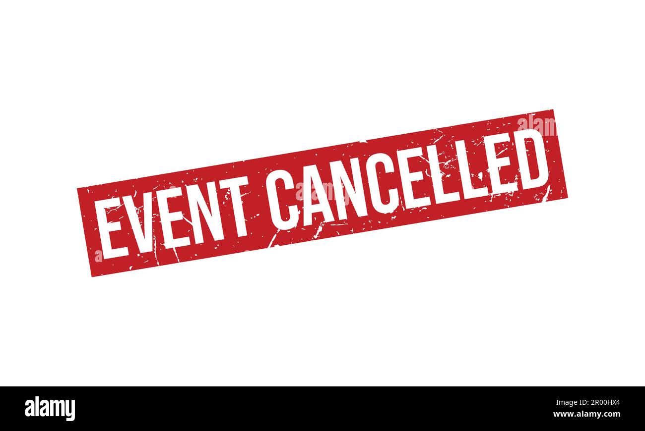 Event Cancelled Rubber Stamp Seal Vector Stock Vector Image & Art - Alamy