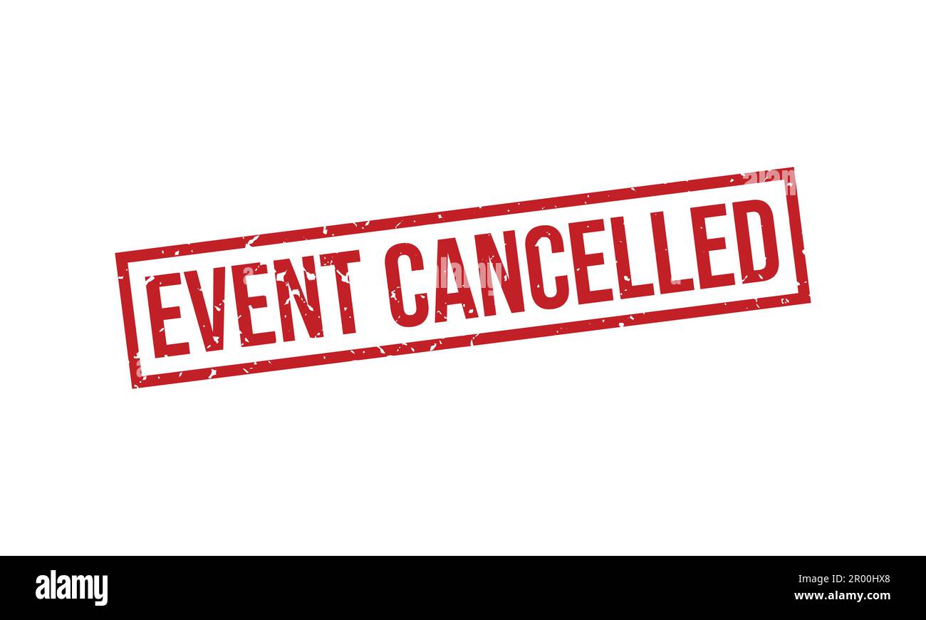 Event Cancelled Rubber Stamp Seal Vector Stock Vector Image & Art - Alamy