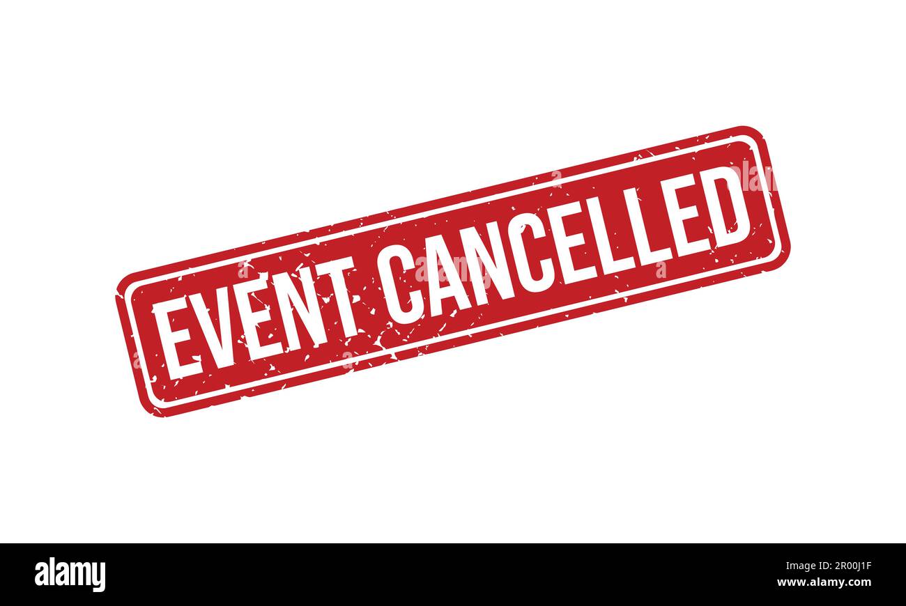 Event Cancelled Rubber Stamp Seal Vector Stock Vector Image & Art - Alamy