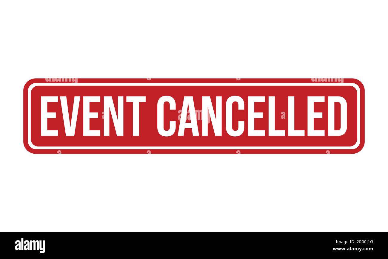 Event Cancelled Rubber Stamp Seal Vector Stock Vector Image & Art - Alamy