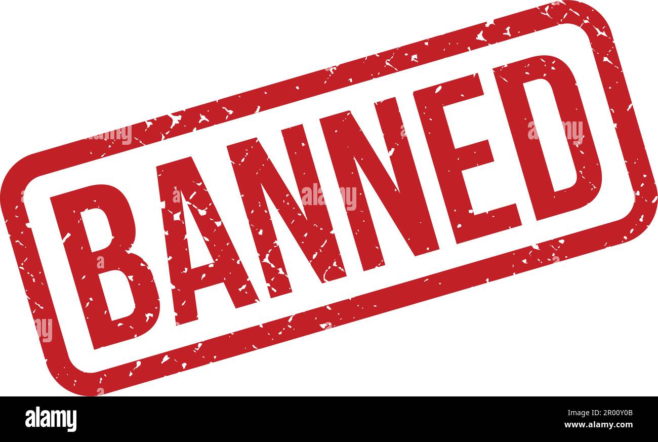 Banned Grunge Rubber Stamp On White Background, Vector Illustration ...