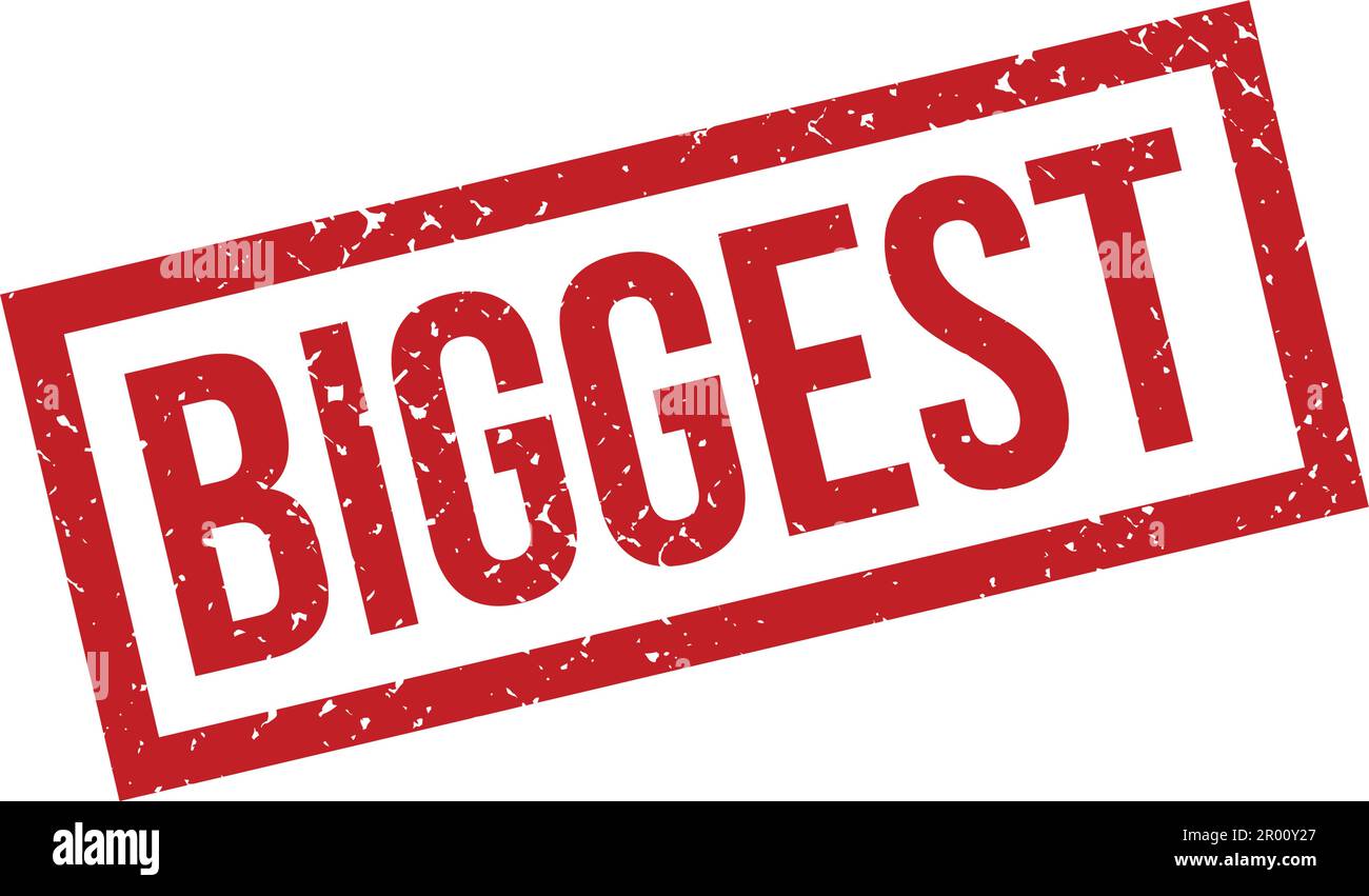 Biggest Rubber Stamp. Red Biggest Rubber Grunge Stamp Seal Vector ...