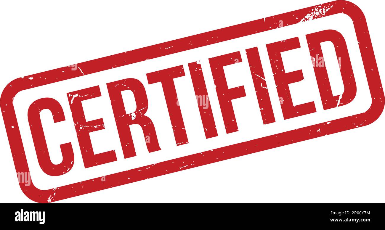 Certified Rubber Stamp. Red Certified Rubber Grunge Stamp Seal Vector Illustration - Vector ...