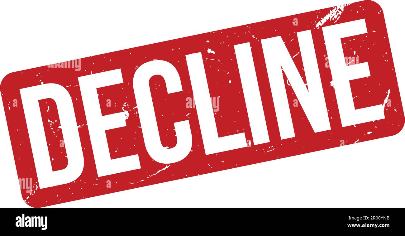 Decline Rubber Stamp. Decline Rubber Grunge Stamp Seal Vector ...