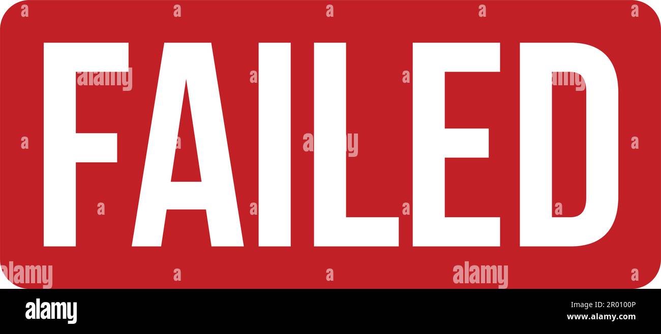 Failed Rubber Stamp. Red Failed Rubber Grunge Stamp Seal Vector ...