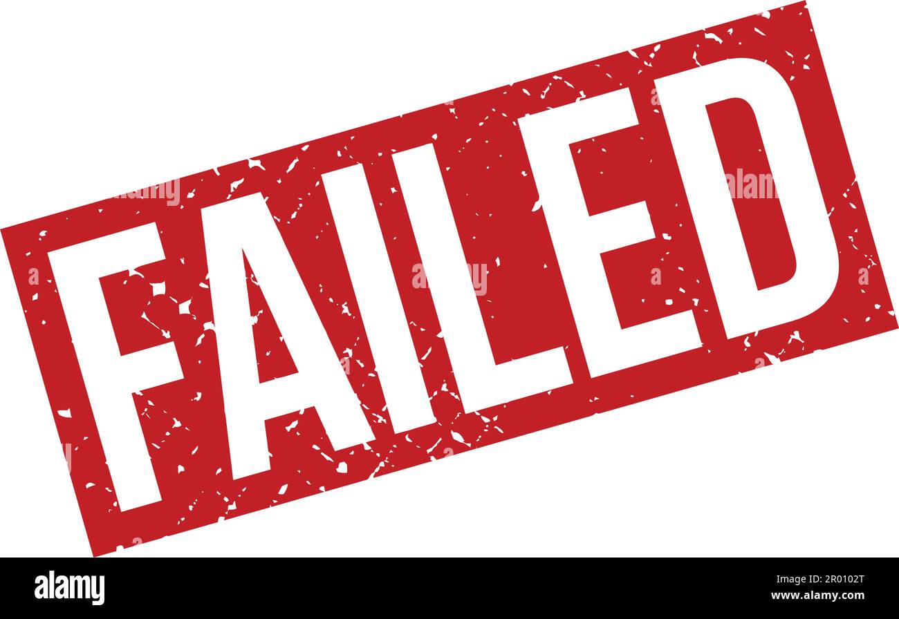 Failed Rubber Stamp. Red Failed Rubber Grunge Stamp Seal Vector ...