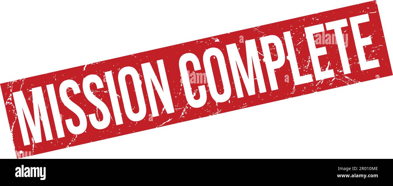 Mission Complete Rubber Stamp. Red Mission Complete Rubber Grunge Stamp Seal Vector Illustration ...